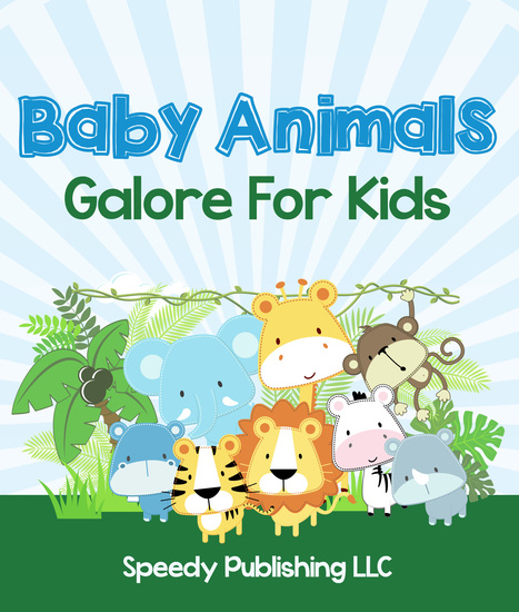 Baby Animals Galore For Kids - Picture Book for Children - Read book online