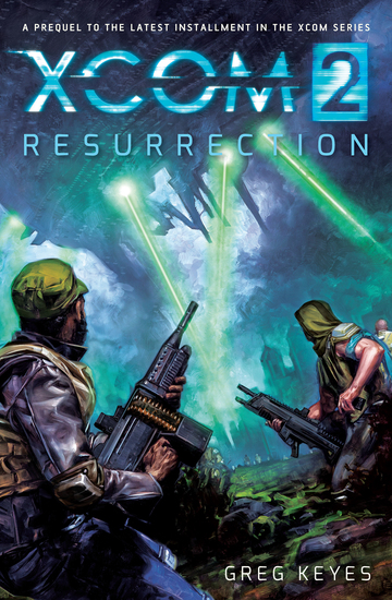 XCOM 2: Resurrection - Read book online