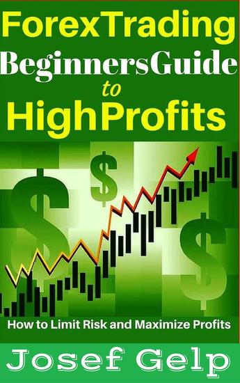 Forex Trading Beginners Guide to High Profits - Read book online