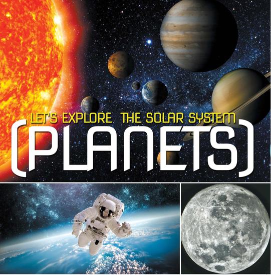 Let's Explore the Solar System (Planets) - Planets Book for Kids - Read ...